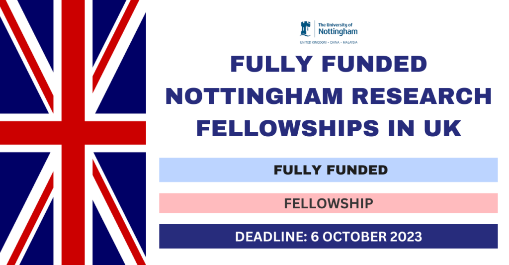 Fully Funded Nottingham Research Fellowships In UK 2026 - FlashLearners