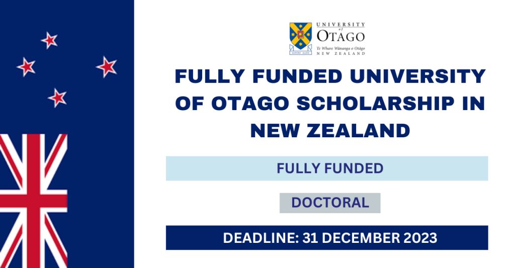 Fully Funded University Of Otago Scholarship In New Zealand 2024
