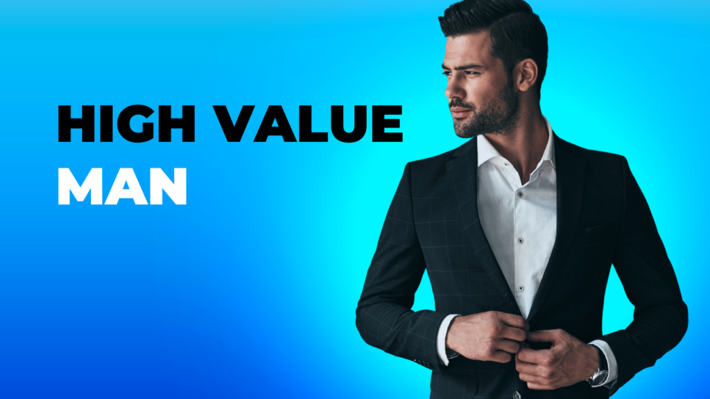 Elevate Your Worth: 10 Traits To Become A High-Value Man - FlashLearners